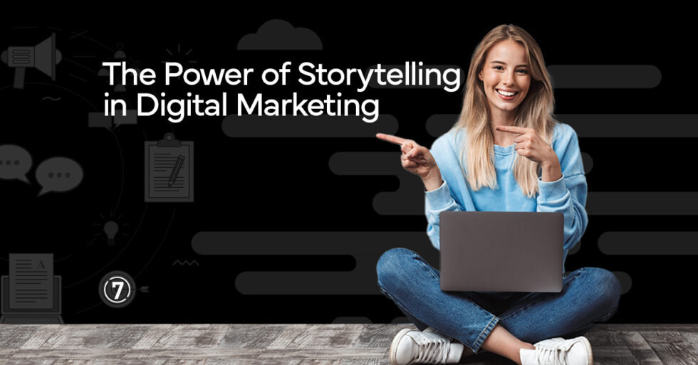 The Power of Storytelling in Digital Marketing